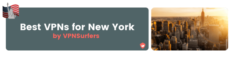 Best New York VPN 2025 - New York IP Address | VPNSurfers